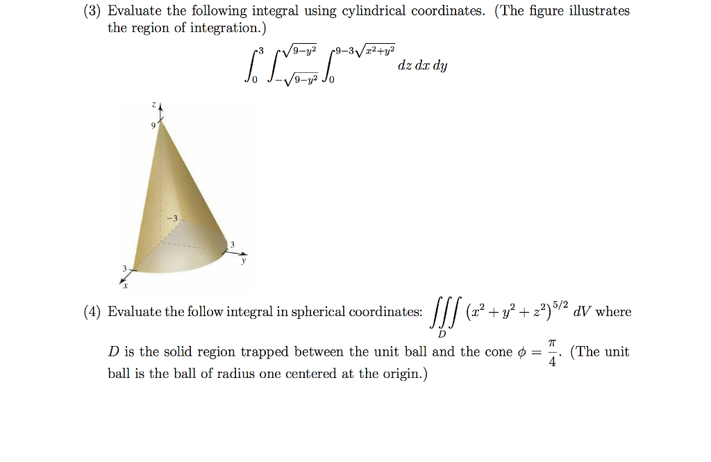 Solved (3) Evaluate the following integral using cylindrical | Chegg.com