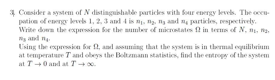 Solved 3. Consider a system of N distinguishable particles | Chegg.com
