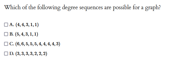 Solved Which of the following degree sequences are possible | Chegg.com