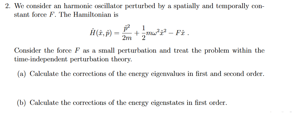 Solved 2. We consider an harmonic oscillator perturbed by a | Chegg.com