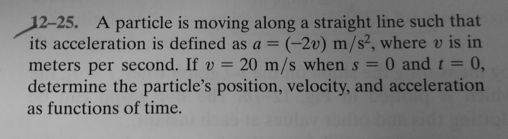 Solved 12-25. A particle is moving along a straight line | Chegg.com