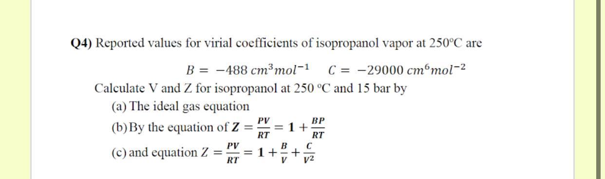 Solved Q4) Reported values for virial coefficients of | Chegg.com