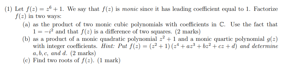 Solved (1) Let f(x) = 26 +1. We say that f(x) is monic since | Chegg.com