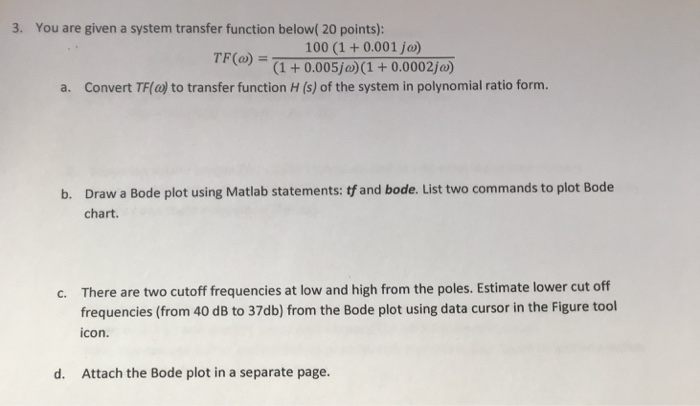 Solved 3. You are given a system transfer function below( 20 | Chegg.com
