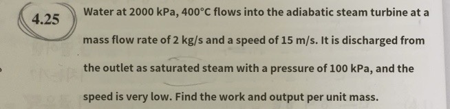 Solved Water at 2000kPa,400°C ﻿flows into the adiabatic | Chegg.com