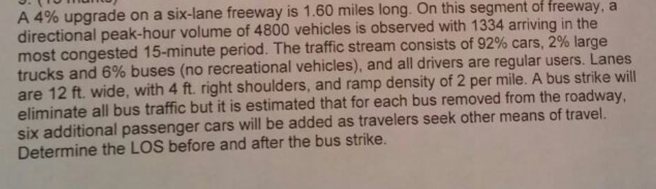 Solved A 4% upgrade on a six-lane freeway is 1.60 miles | Chegg.com