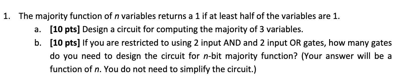 Solved 1. The majority function of n variables returns a 1 | Chegg.com