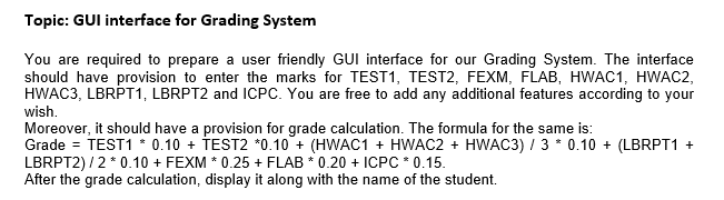 Solved Topic: GUI interface for Grading System You are | Chegg.com