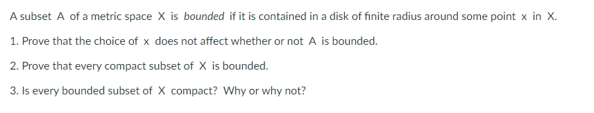Solved A subset A of a metric space X is bounded if it is | Chegg.com