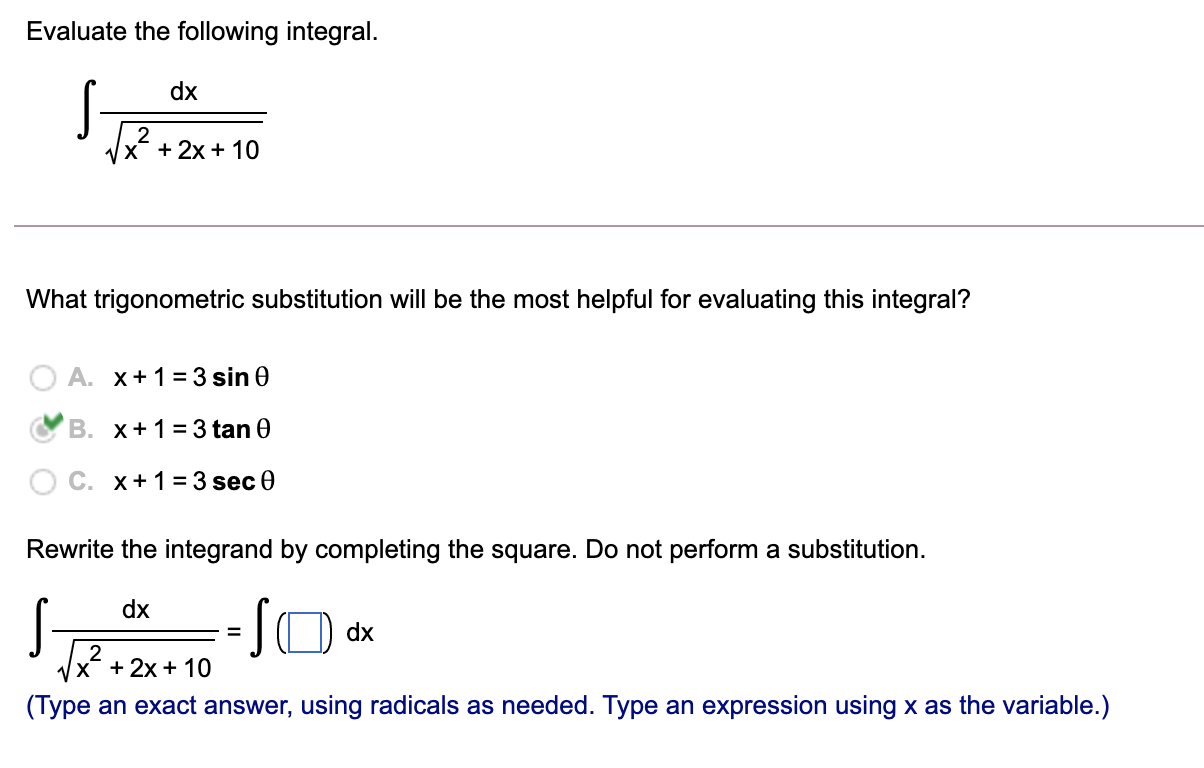Solved Evaluate the following integral. dx 2 x + 2x + 10 | Chegg.com