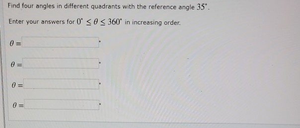 Solved Find four angles in different quadrants with the | Chegg.com