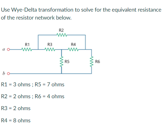 Solved Use Wye-Delta transformation to solve for the | Chegg.com