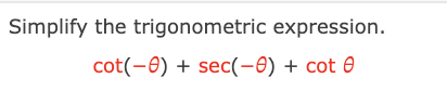 Solved Simplify the trigonometric | Chegg.com
