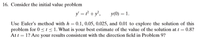 Solved 16. Consider the initial value problem Use Euler's | Chegg.com