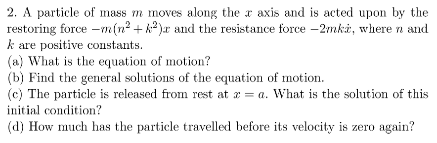 Solved 2. A particle of mass m moves along the x axis and is | Chegg.com