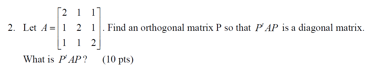 Solved [2 1 17 2. Let A=1 2 1 . Find an orthogonal matrix P | Chegg.com