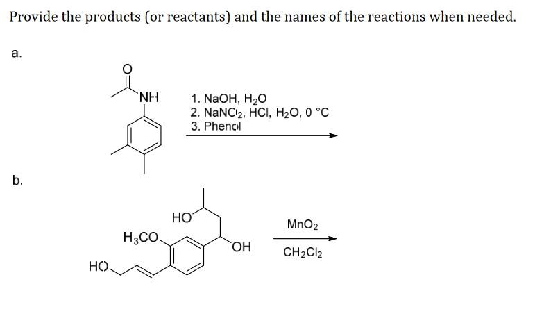 Solved Provide the products (or reactants) and the names of | Chegg.com