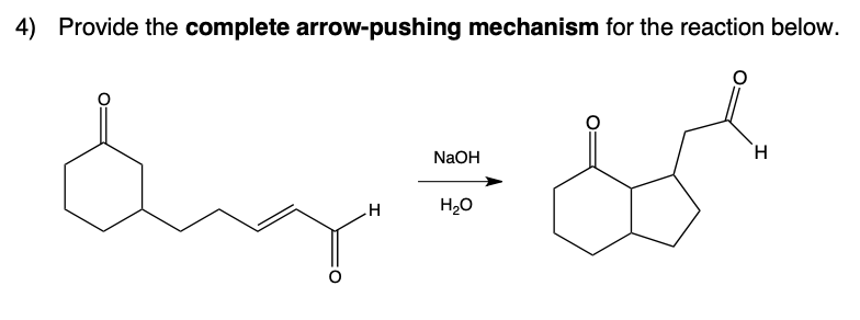 Solved 4) ﻿Provide the complete arrow-pushing mechanism for | Chegg.com