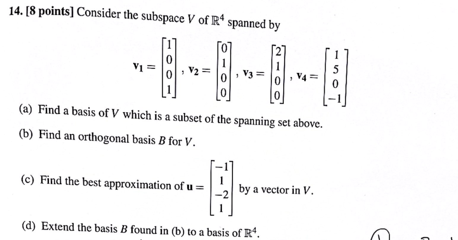 Solved 14. [8 points] Consider the subspace V of R4 spanned | Chegg.com