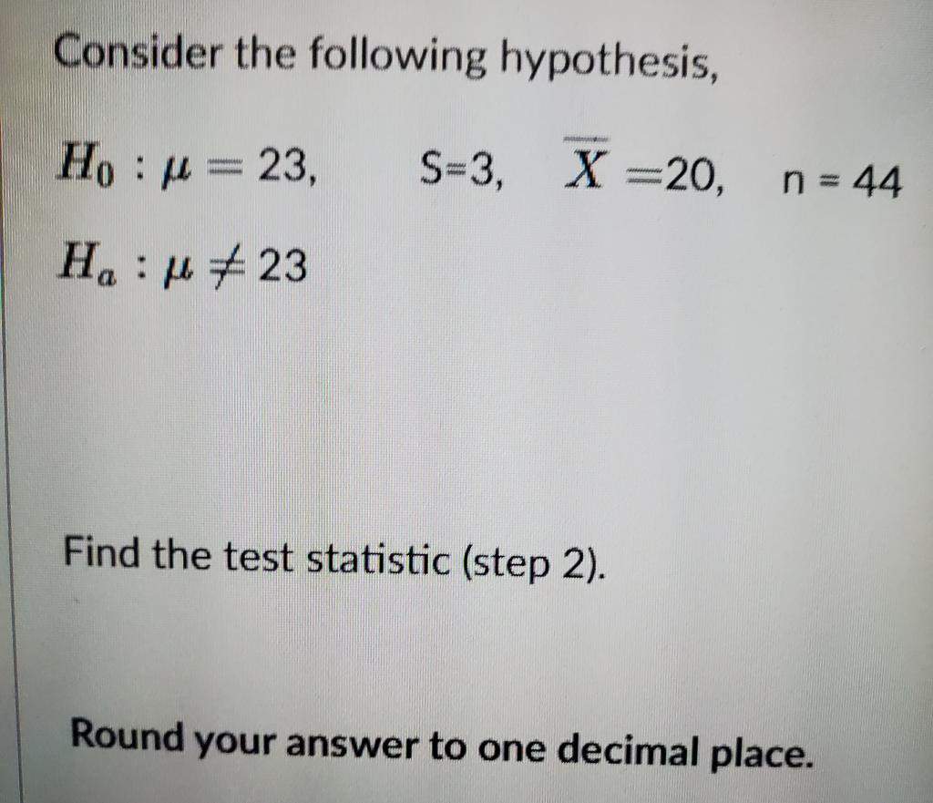 Solved Consider the following hypothesis, H0:μ=23, | Chegg.com