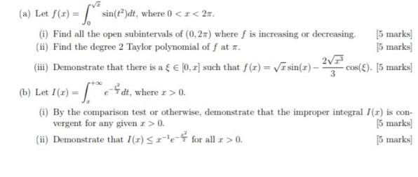 Solved (a) Let f(x) = Z √ x 0 sin(t 2 )dt, where 0