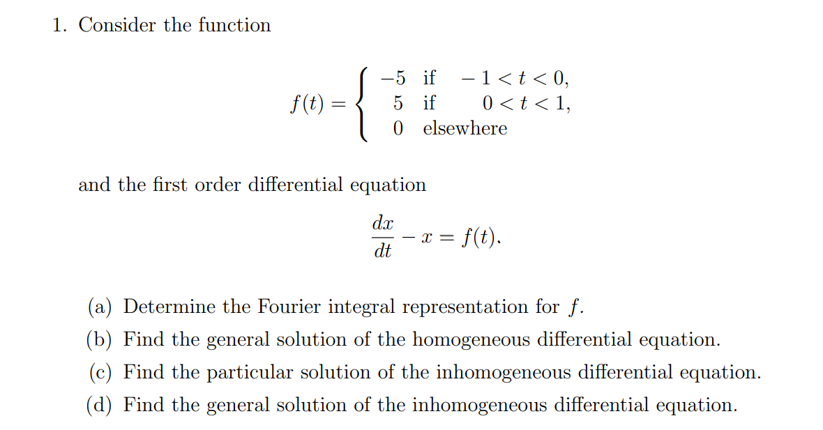 Solved 1. Consider the function f(t) = -5 if –1 | Chegg.com