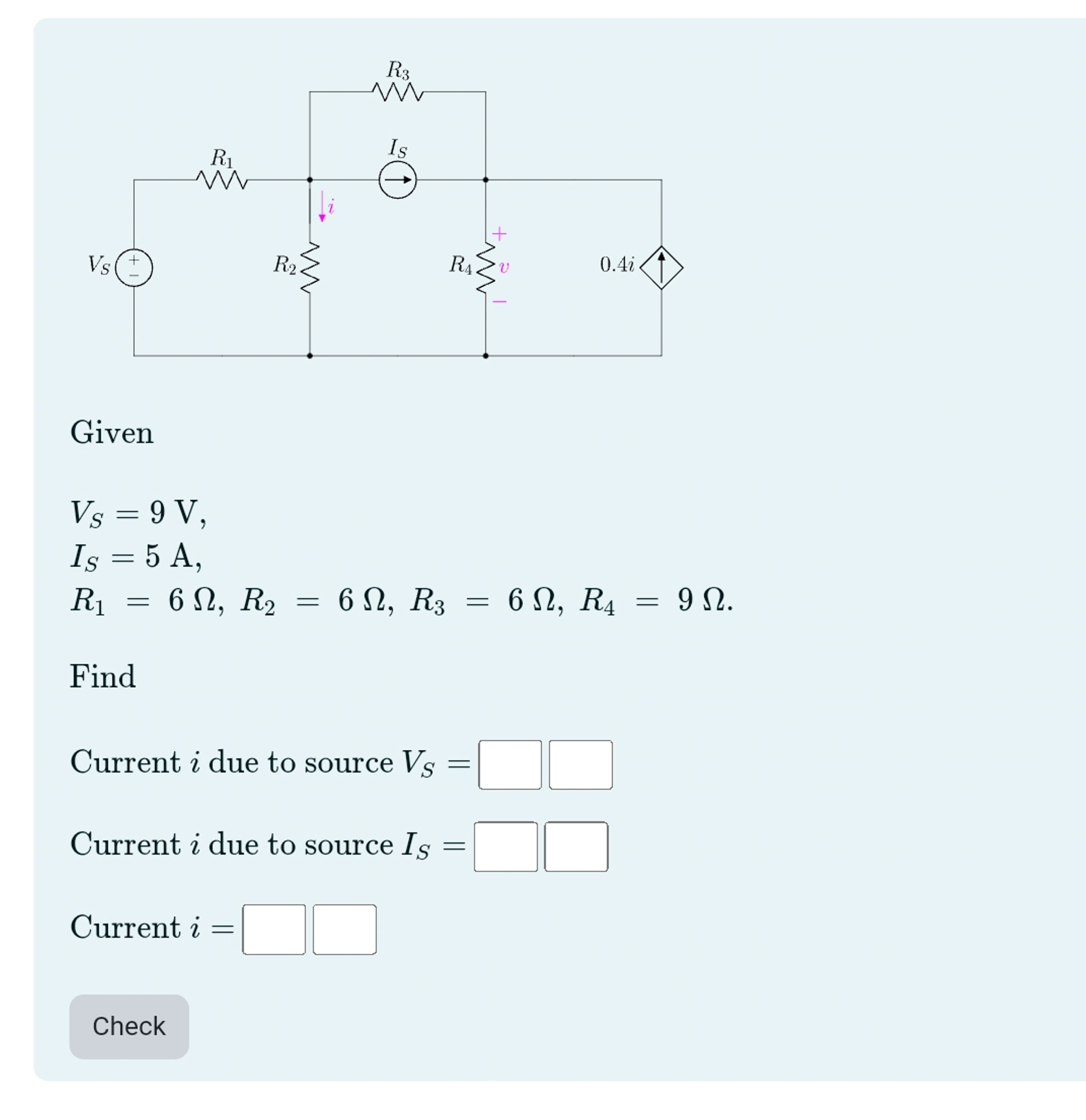 GivenVS=9V,IS=5A,R1=6Ω,R2=6Ω,R3=6Ω,R4=9Ω.FindCurrent | Chegg.com