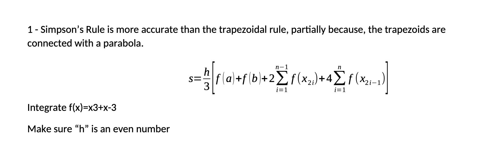 Solved 1 - Simpson's Rule is more accurate than the | Chegg.com