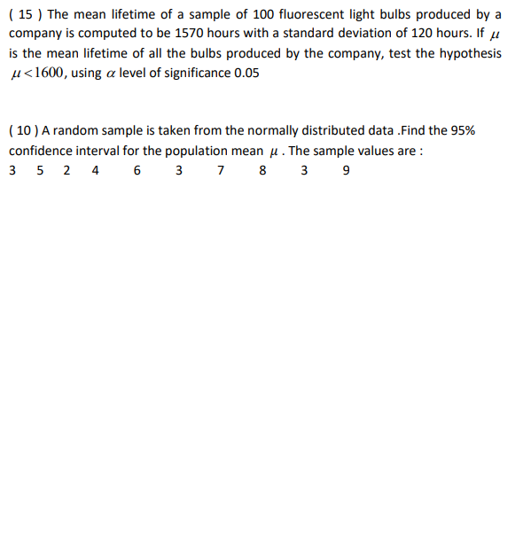 Solved ( 15 ) The mean lifetime of a sample of 100 | Chegg.com