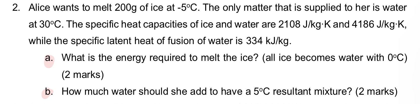 Solved Alice wants to melt 200g ﻿of ice at -5°C. ﻿The only | Chegg.com