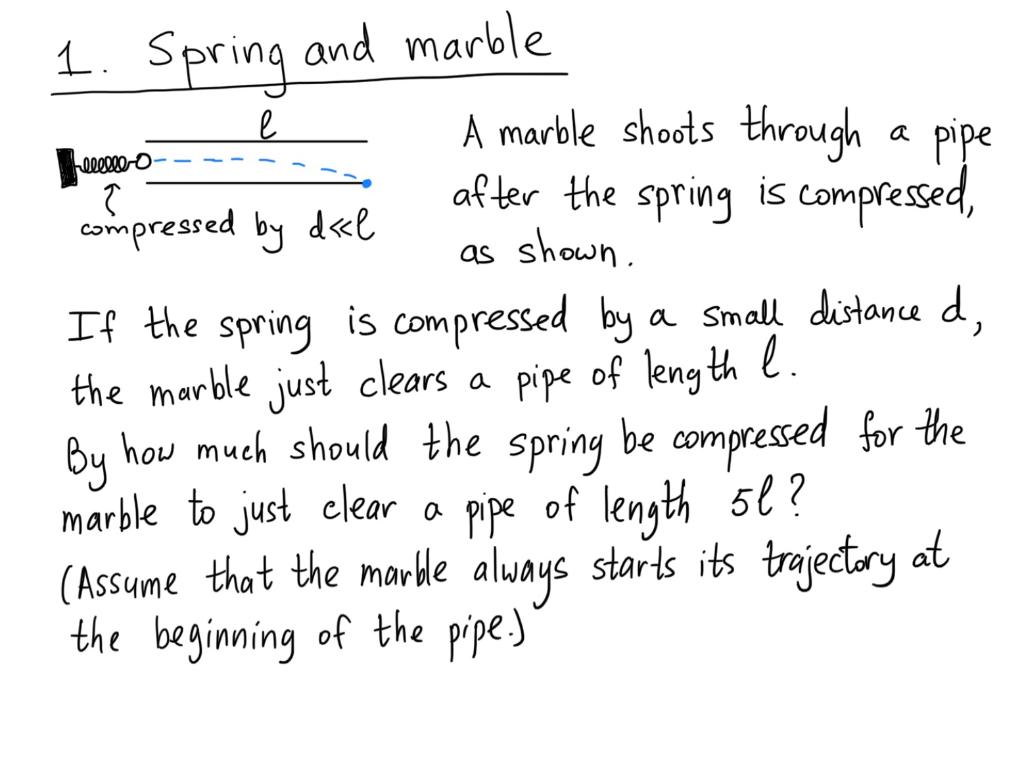 Solved 1. Spring and marble A marble shoots through a pipe τ | Chegg.com