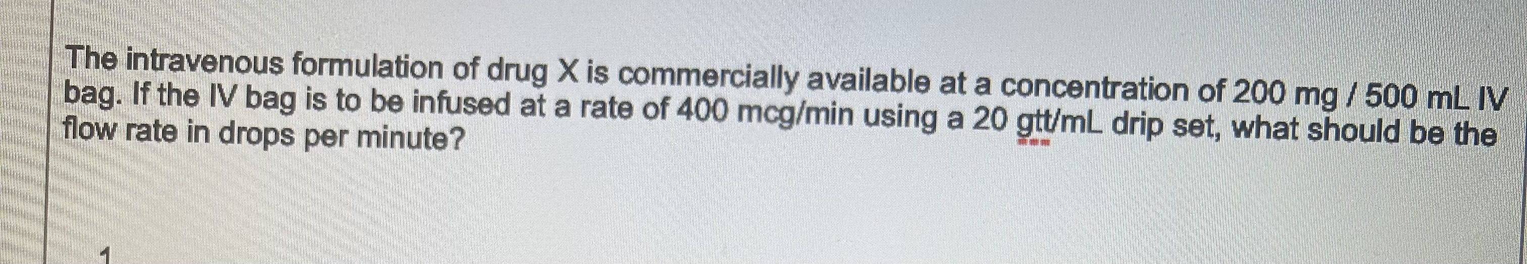 Solved The intravenous formulation of drug x ﻿is | Chegg.com