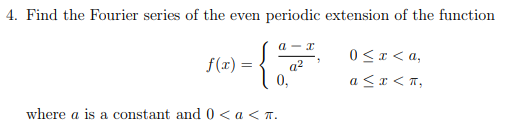Solved 4. Find the Fourier series of the even periodic | Chegg.com