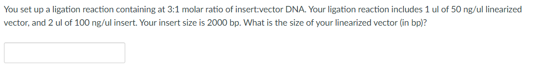 Solved You set up a ligation reaction containing at 3:1 | Chegg.com