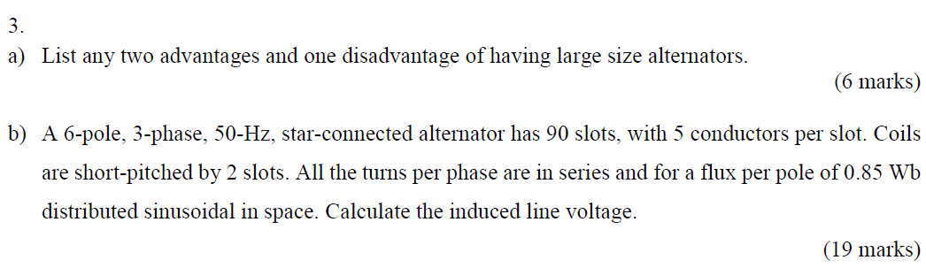 Solved 3. a) List any two advantages and one disadvantage of | Chegg.com
