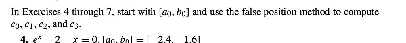 Solved In Exercises 4 through 7, start with [a0,b0] and use | Chegg.com