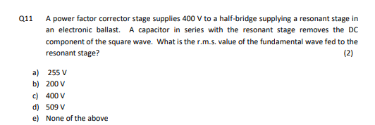 Solved Q11 A power factor corrector stage supplies 400 V to | Chegg.com