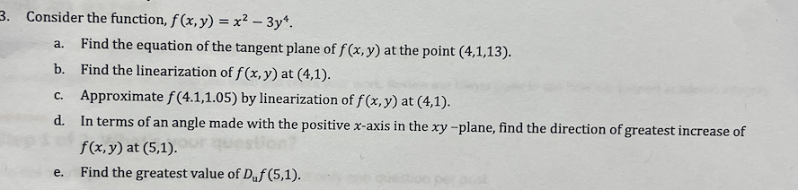 Solved Consider the function, f(x,y)=x2−3y4. a. Find the | Chegg.com