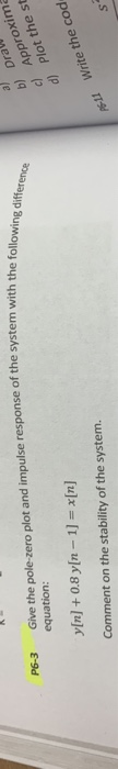 Solved P6-3 Give the pole-zero plot and impulse response of | Chegg.com