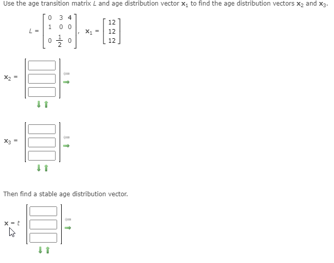 Solved Use the age transition matrix L and age distribution | Chegg.com