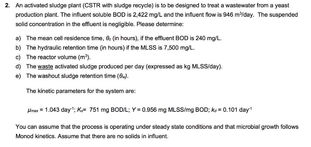 Solved 2. An activated sludge plant (CSTR with sludge | Chegg.com