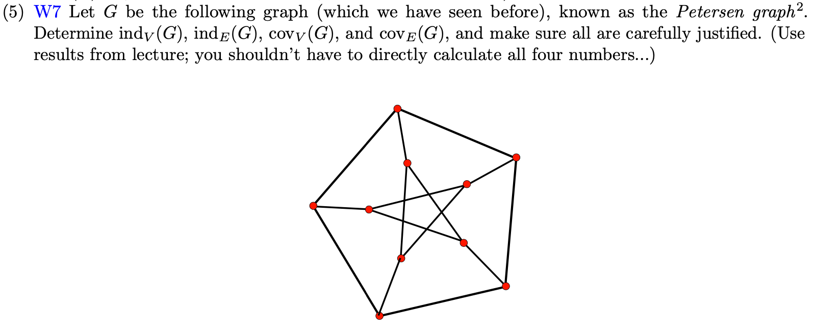Solved (5) W7 Let G be the following graph (which we have | Chegg.com