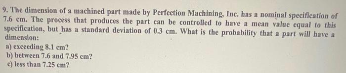 Solved 9. The dimension of a machined part made by | Chegg.com