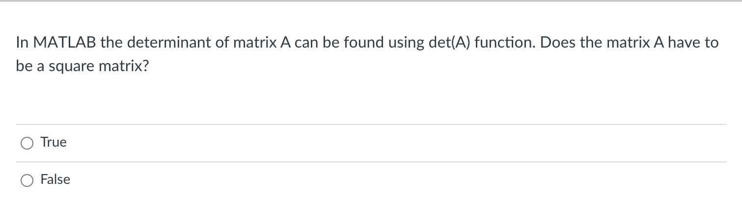 Solved In MATLAB the determinant of matrix A can be found | Chegg.com