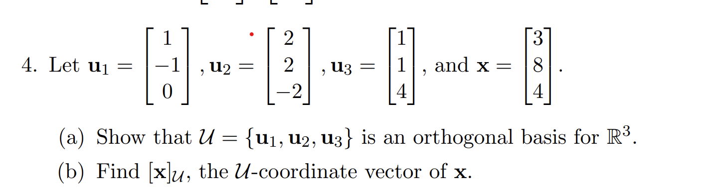 Solved (a) Show that U = {u1, u2, u3} is an orthogonal basis | Chegg.com