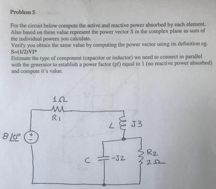 Solved Problem 5 For the circuit below compute the active | Chegg.com