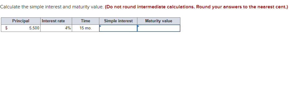 Solved Calculate the simple interest and maturity value. (Do | Chegg.com