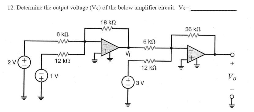 Solved 12. Determine the output voltage (Vo) of the below | Chegg.com