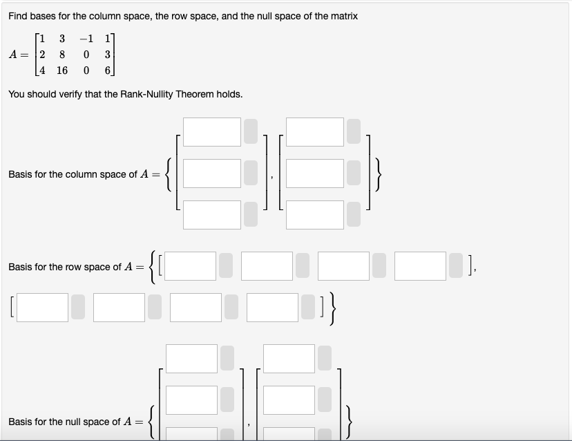 Solved Find bases for the column space, the row space, and | Chegg.com