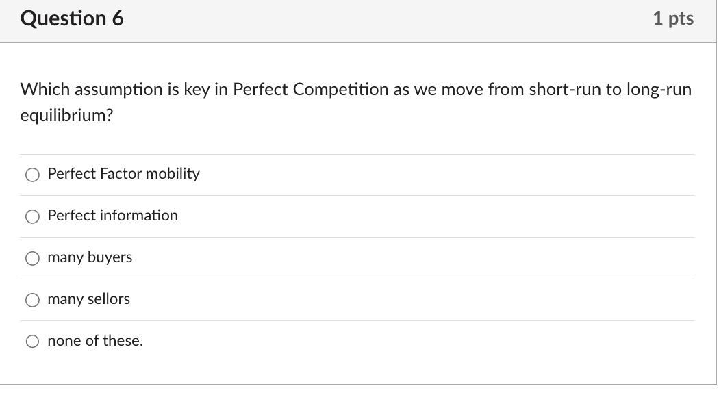 Solved Which assumption is key in Perfect Competition as we | Chegg.com